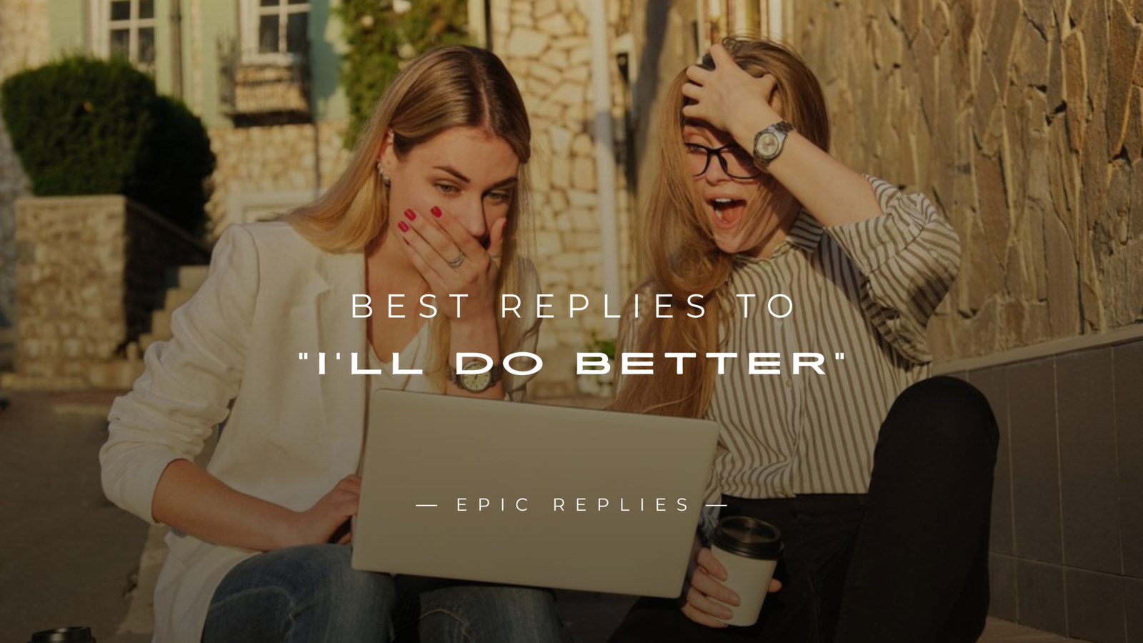 220+ Best Replies to "I'll Do Better" That Actually Work