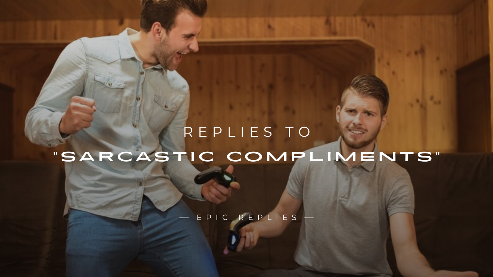 220+ Replies To "Sarcastic Compliments" That Actually Work