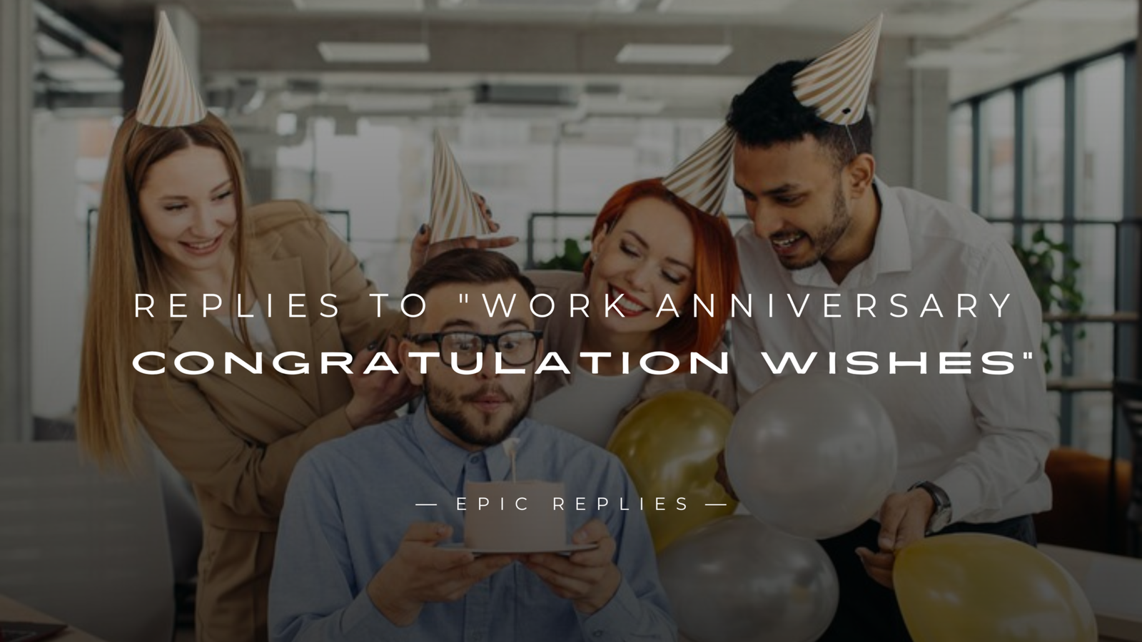 220+ Replies To "Work Anniversary Congratulation Wishes"