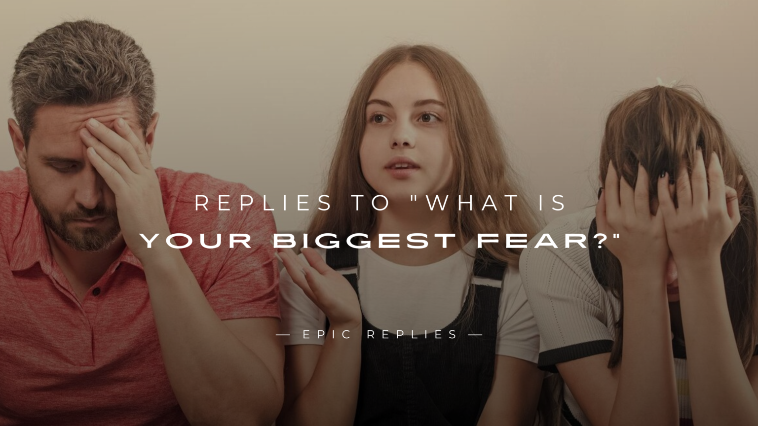 250+ Deepest Replies to "What Is Your Biggest Fear?"