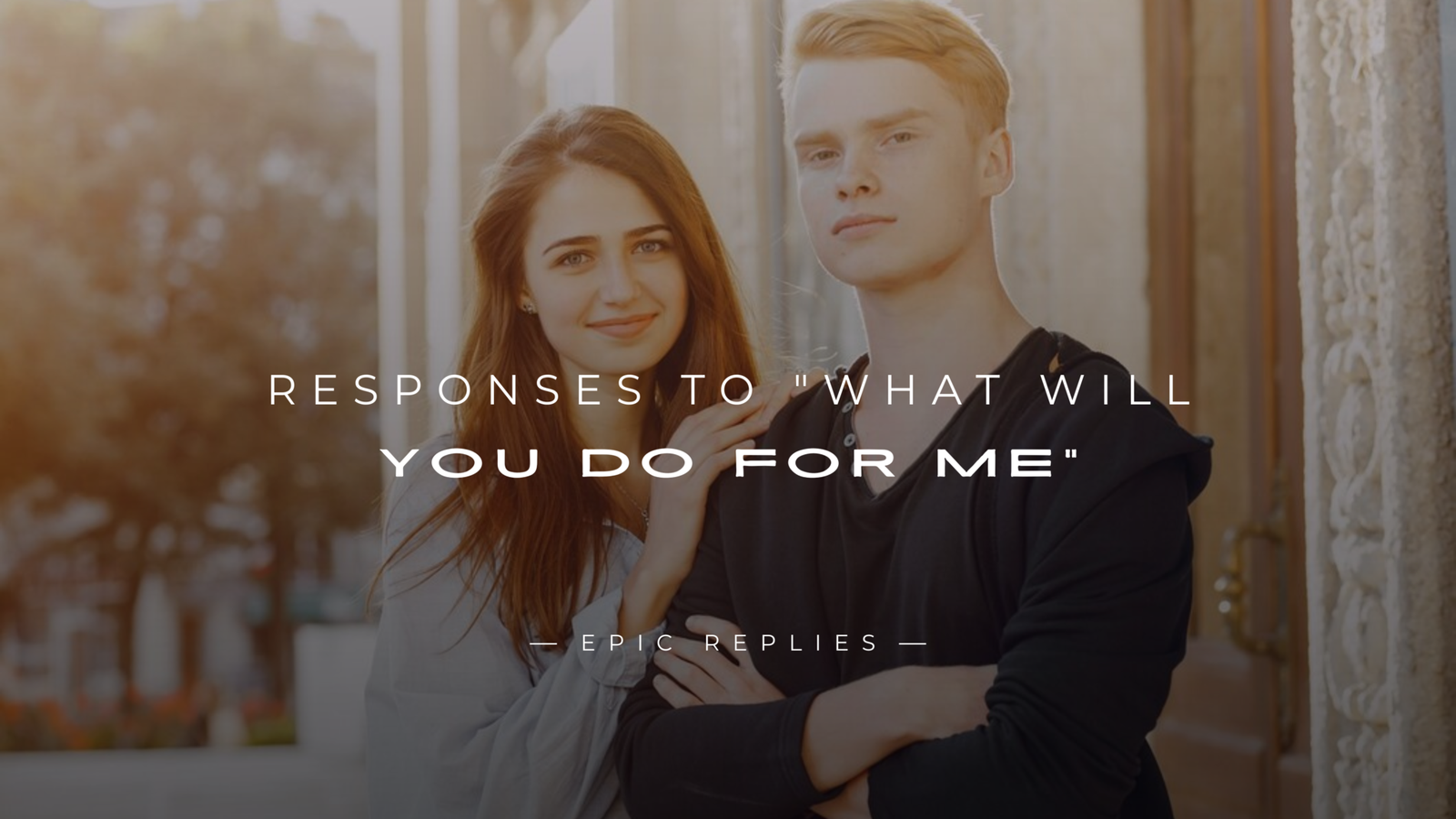250+ Powerful Responses to "What Will You Do For Me"