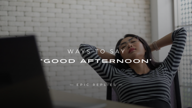 250+ Professional Ways To Say "Good Afternoon" In An Email