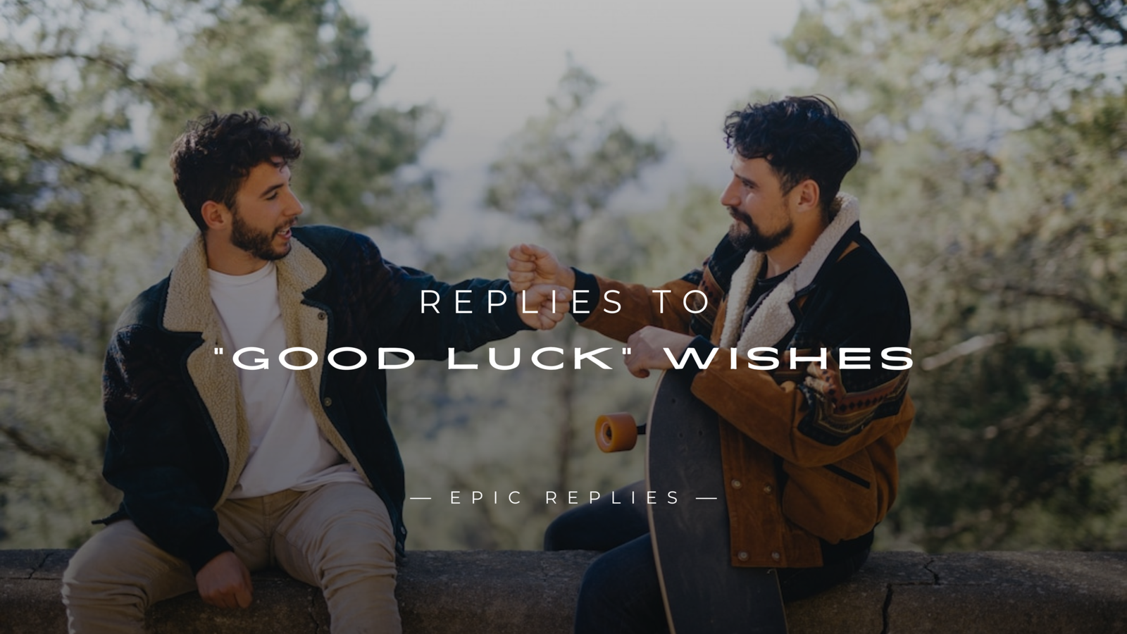 250+ Smart & Memorable Replies To "Good Luck" Wishes
