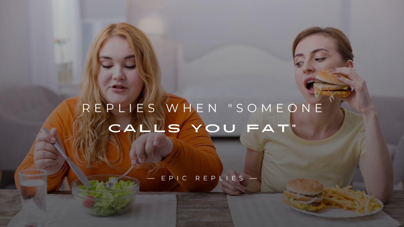 250+ Best Replies When "Someone Calls You Fat"