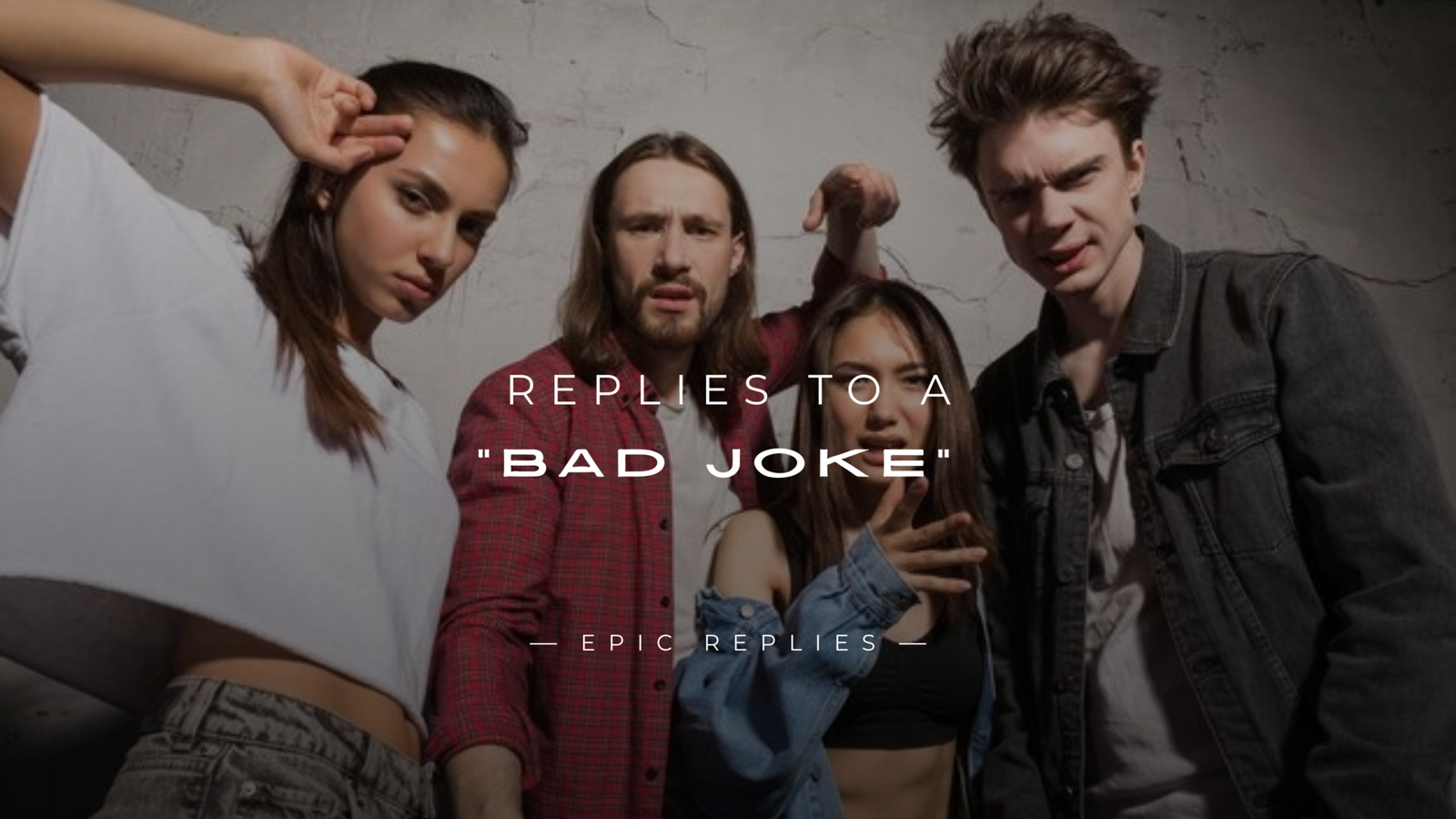 250+ Best Replies to A "Bad Joke" Nobody Expected