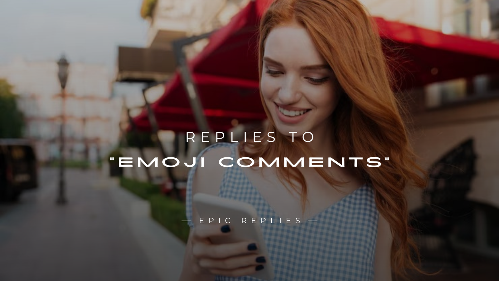 250+ Best Replies to "Emoji Comments" For Any Situation