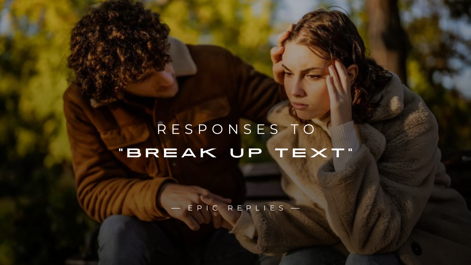 250+ Best Responses to "Break Up Text" Here's What